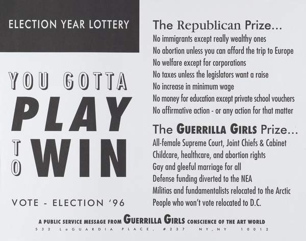 ‘Election Year Lottery. You Gotta Play to Win‘, Guerrilla Girls, 1993 ...