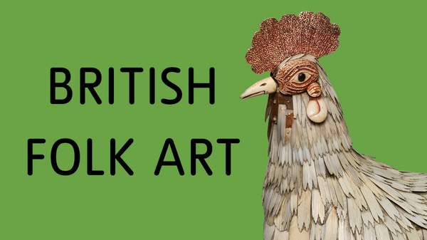 British Folk Art | Tate Britain