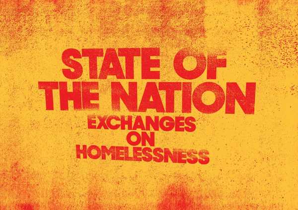 State of the Nation: Exchanges on Homelessness | Tate Modern