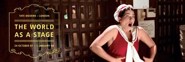 The World as a Stage | Tate Modern